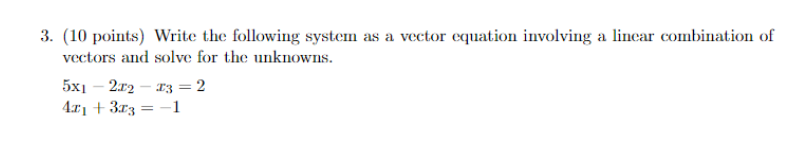 Solved 3. (10 points) Write the following system as a vector | Chegg.com