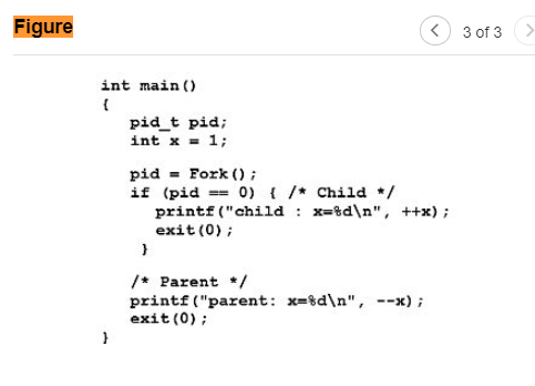 To examine the fork() system call with code and | Chegg.com