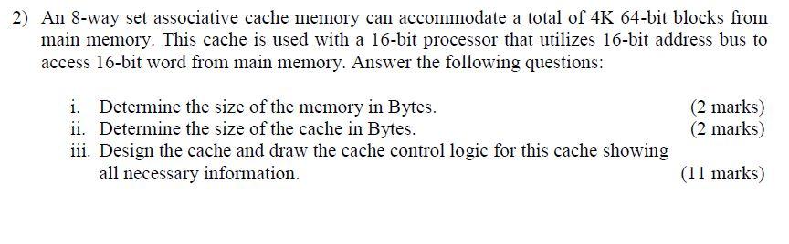 Solved 2) An 8-way set associative cache memory can | Chegg.com