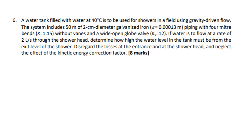 Solved 6. A water tank filled with water at 40°C is to be | Chegg.com