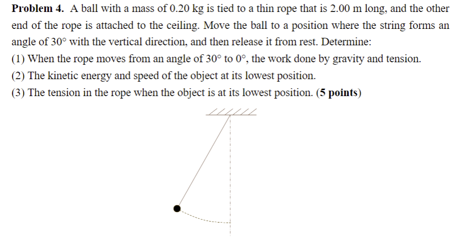 Solved Problem 4. ﻿A ball with a mass of 0.20kg ﻿is tied to | Chegg.com