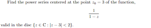 Solved Find the power series centered at the point z0=3 of | Chegg.com