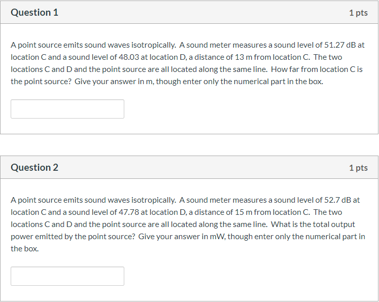 Solved Question 1 1 pts A point source emits sound waves | Chegg.com