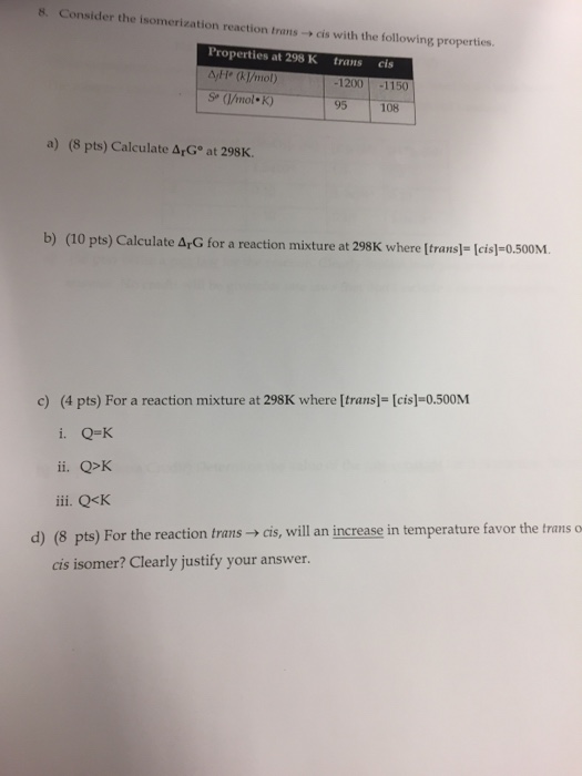 Solved 8 Consider The Isomerization Reaction Trans Cis