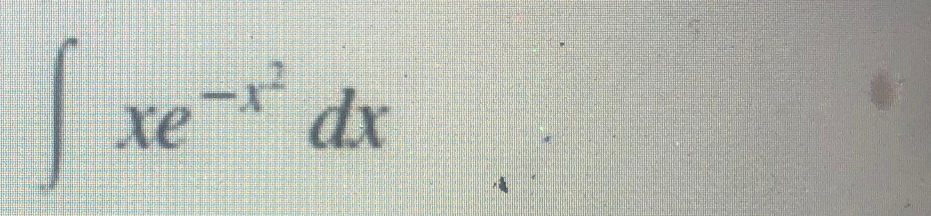 Solved xer dx | Chegg.com