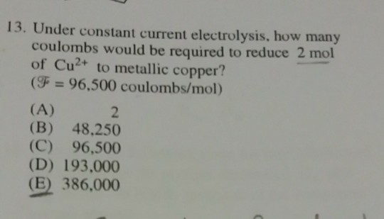 Solved 13. Under constant current electrolysis, how many | Chegg.com