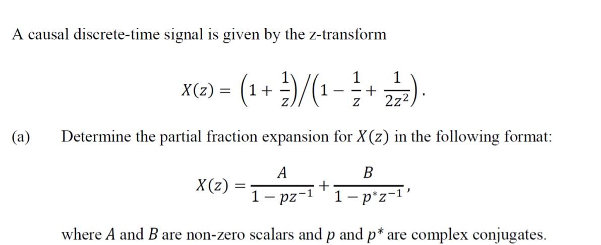 Solved A causal discrete-time signal is given by the | Chegg.com