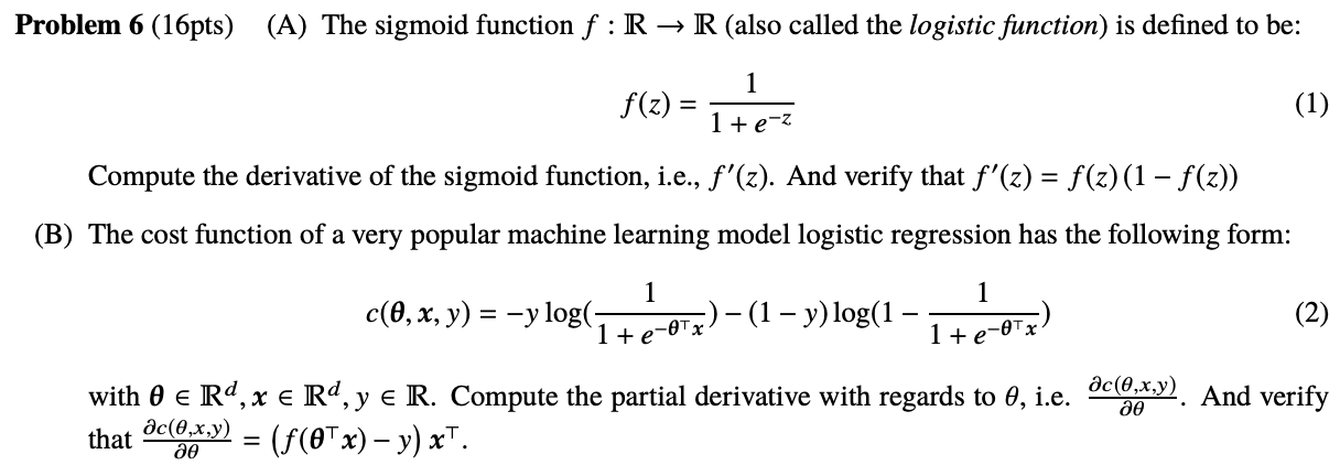Solved Problem 6 (16pts) (A) The sigmoid function f : R → R | Chegg.com
