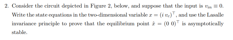 Solved 2. Consider the circuit depicted in Figure 2, below, | Chegg.com
