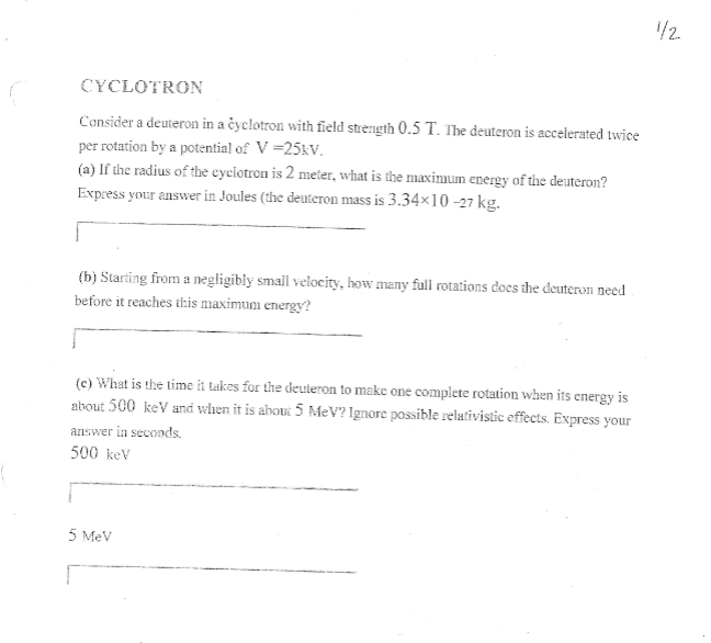 Solved 1/2 CYCLOTRON Consider a deuteron in a cyclotron with | Chegg.com