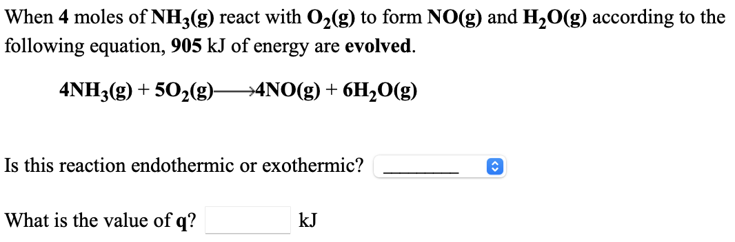 Solved When 4 moles of NH3(g) react with O2(g) to form NO(g) | Chegg.com