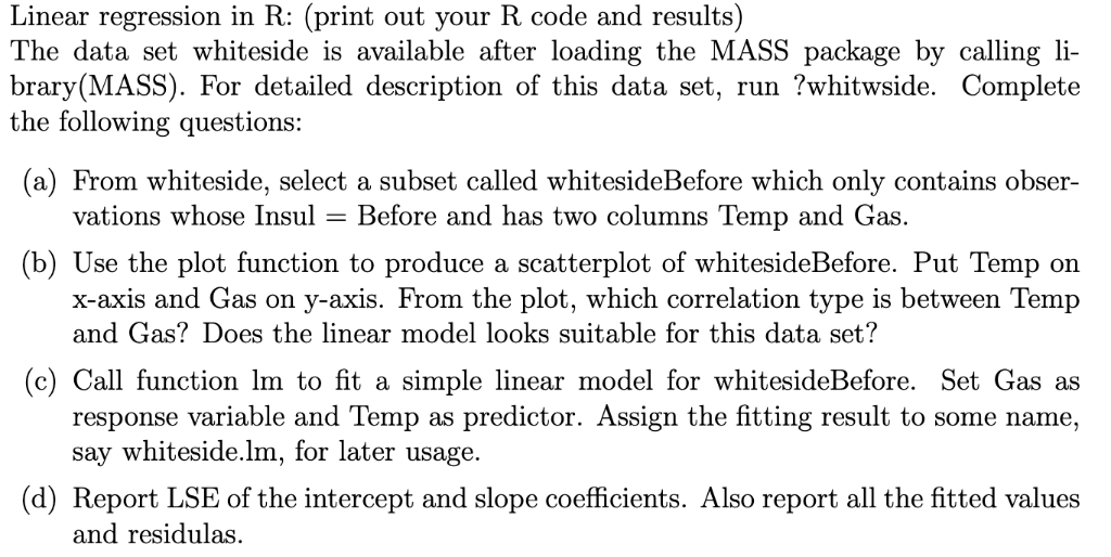 Solved Linear regression in R: (print out your R code and | Chegg.com