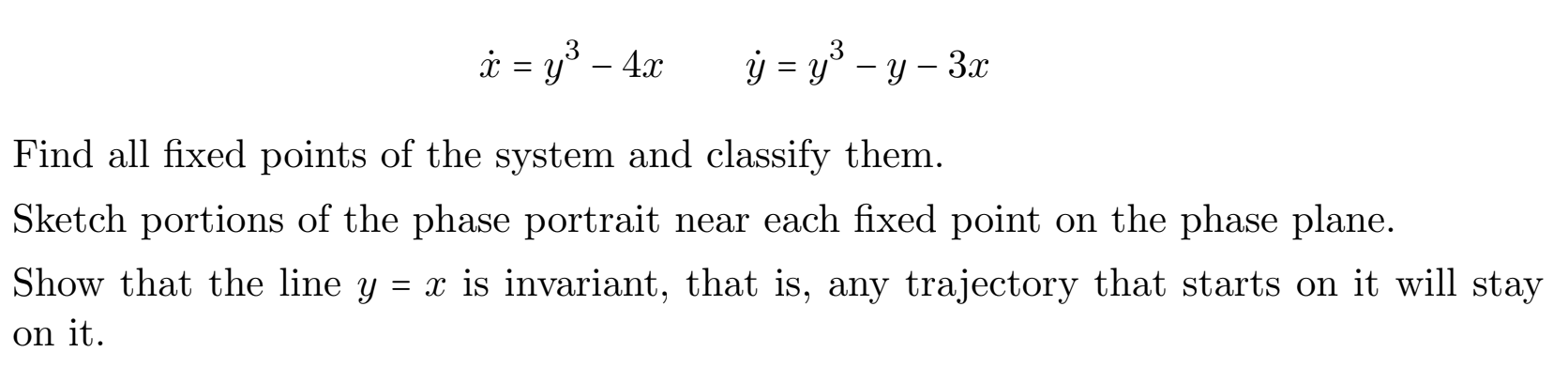 Solved = y) – 4x y = y; - y - 3x Find all fixed points of | Chegg.com