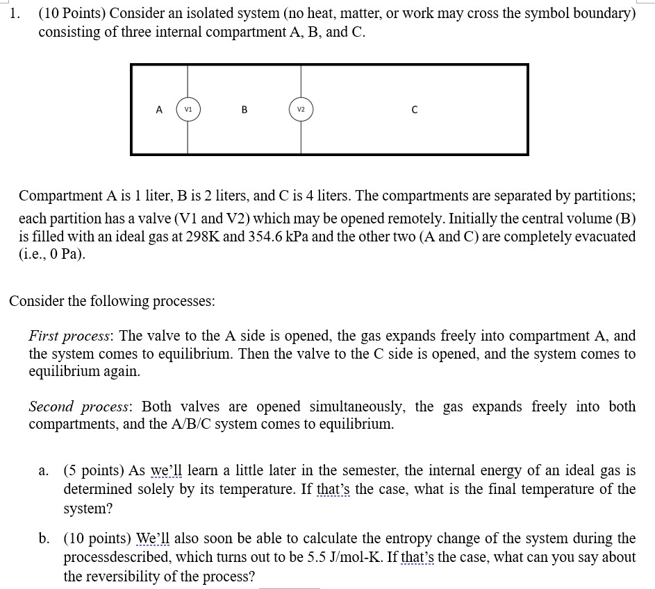Solved 1. (10 Points) Consider an isolated system (no heat, | Chegg.com