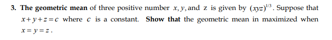 Solved 3. The geometric mean of three positive number x,y, | Chegg.com