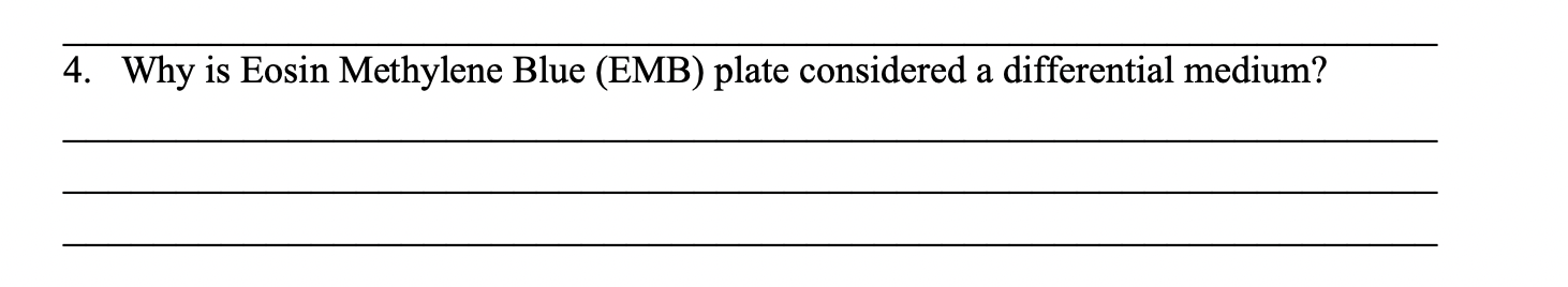 Solved 4. Why is Eosin Methylene Blue (EMB) plate considered | Chegg.com
