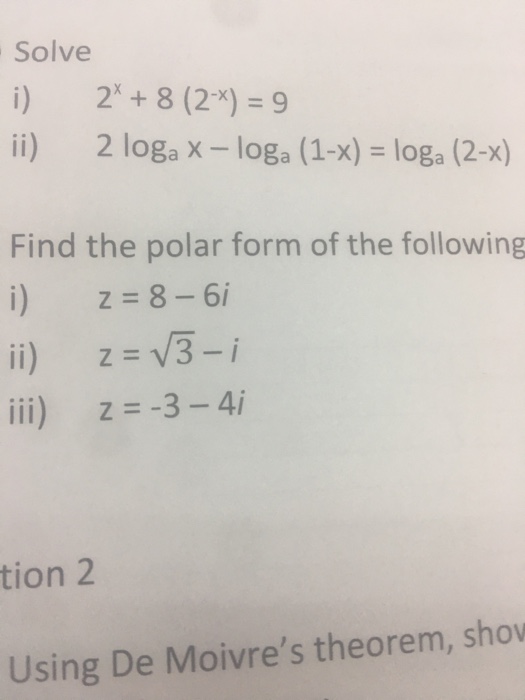 Solved Solve i) 2+8 (2x) 9 ii) 2 log, x-log, (1-x) = loga | Chegg.com