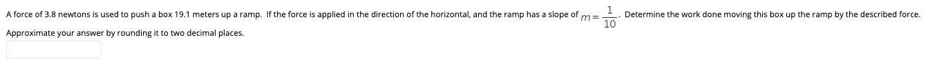 Solved Determine the work done moving this box up the ramp | Chegg.com
