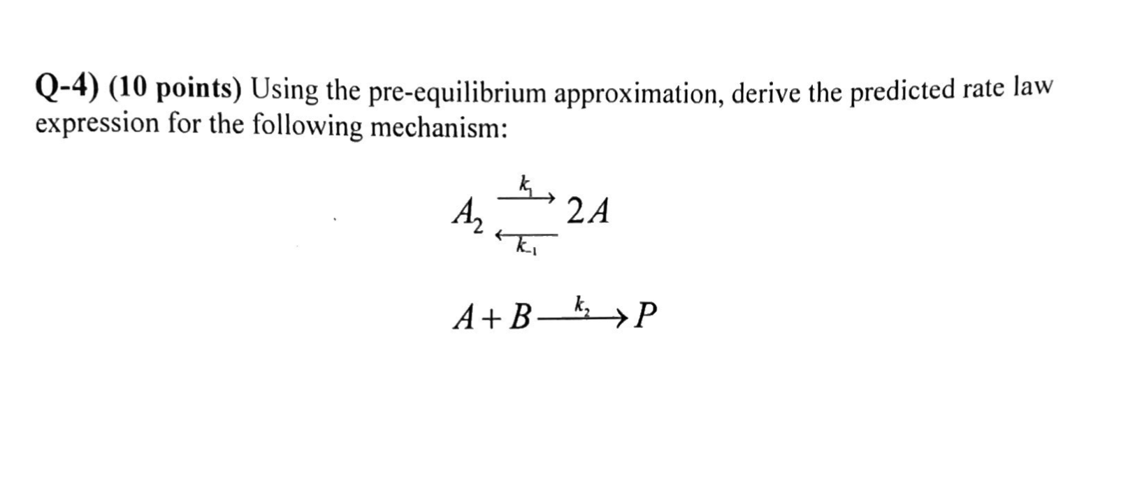 Solved Q-4) (10 points) Using the pre-equilibrium | Chegg.com