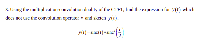 Solved 3. Using the multiplication-convolution duality of | Chegg.com