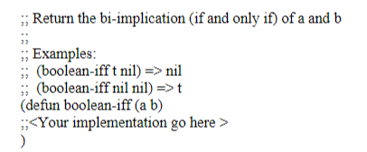 ;; Return the bi-implication (if and only if) of a | Chegg.com