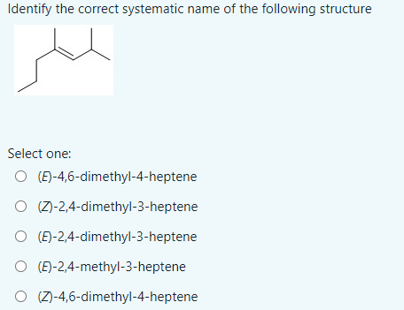 Solved Identify the correct systematic name of the following | Chegg.com