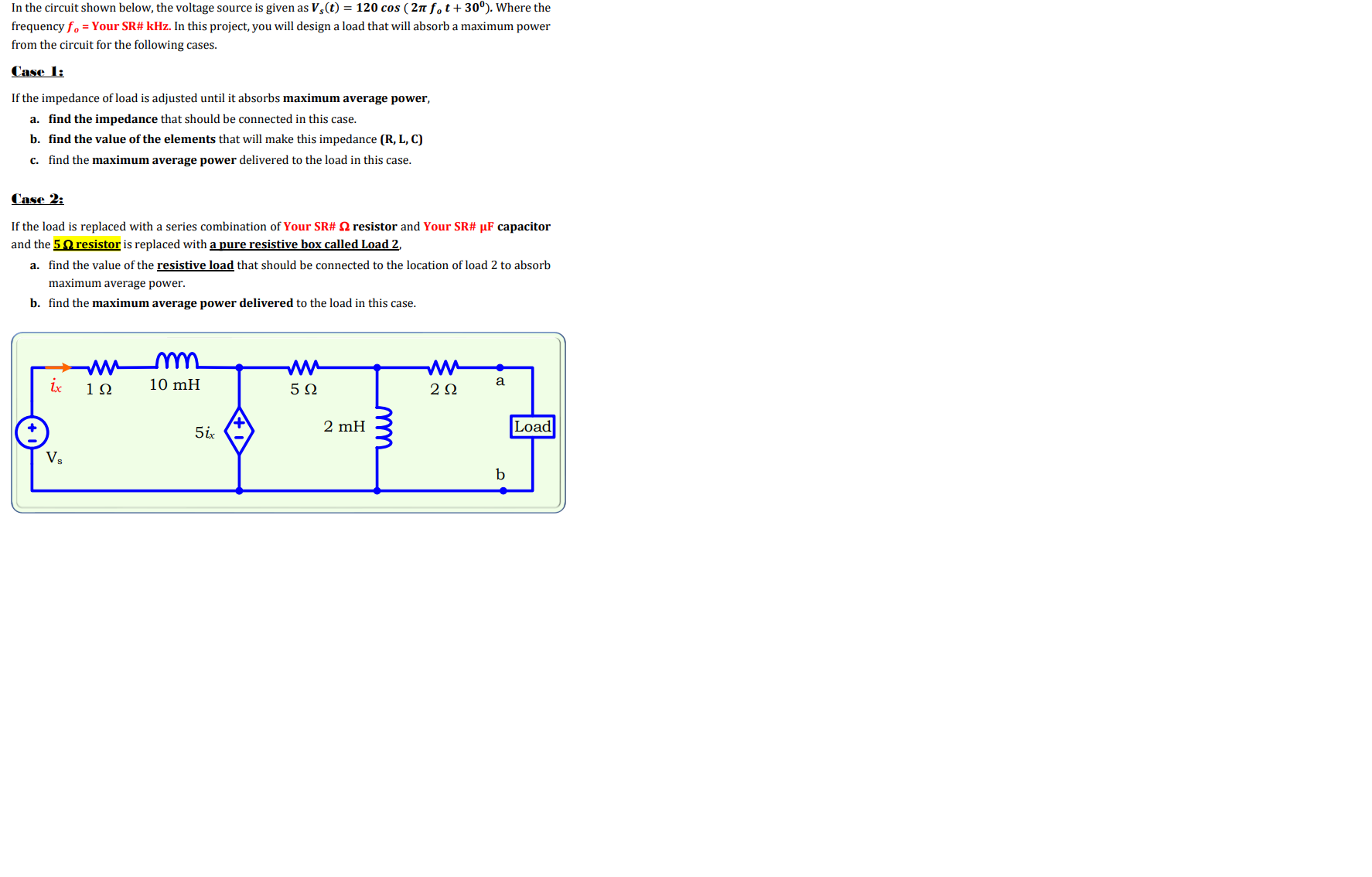 In the circuit shown below, the voltage source is | Chegg.com