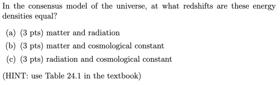 Solved In the consensus model of the universe, at what | Chegg.com