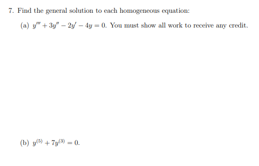 Solved 7. Find the general solution to each homogeneous | Chegg.com