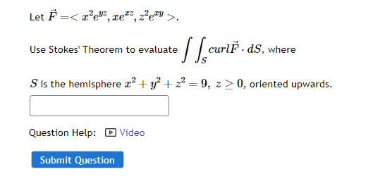 Solved Let vec(F)=.Use Stokes' Theorem to evaluate | Chegg.com