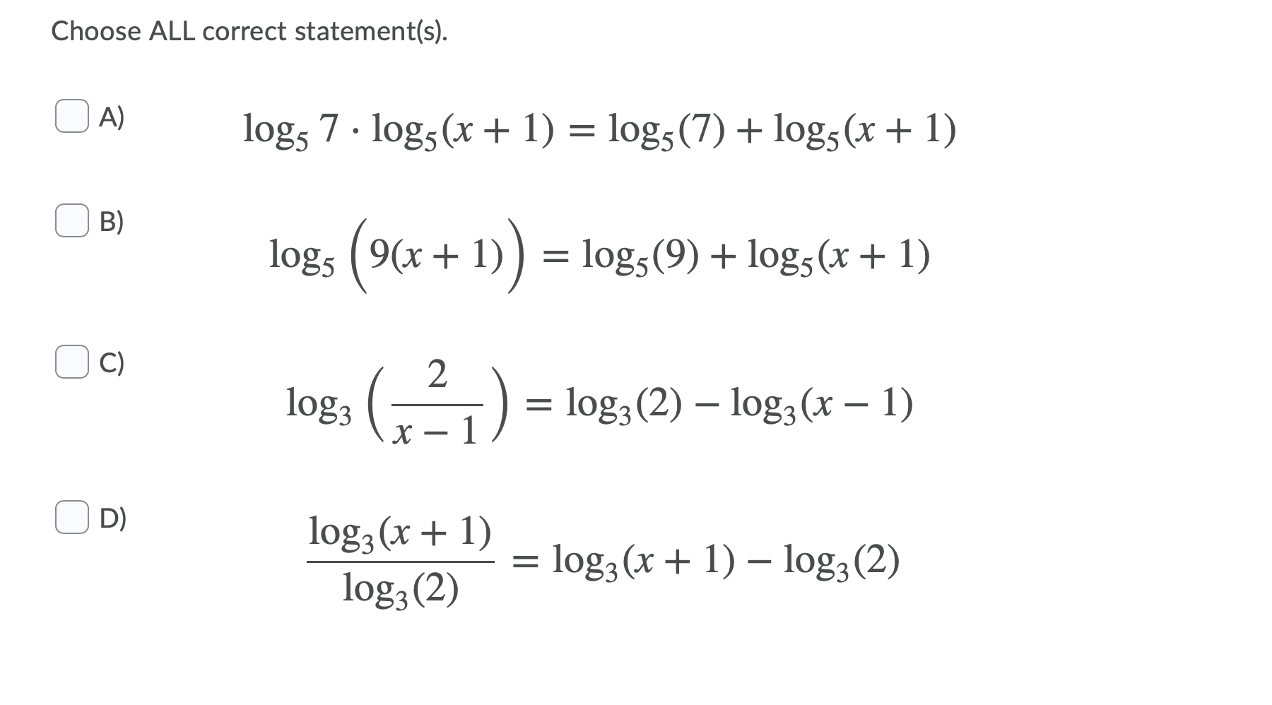 Solved Choose ALL correct statement(s). A) log5 7 · log5 (x | Chegg.com