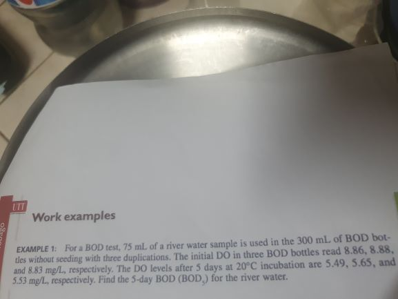 Solved Work examples EXAMPLE 1: For a BOD test, 75 mL of a | Chegg.com