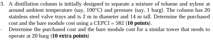 Solved 3. A distillation column is initially designed to | Chegg.com