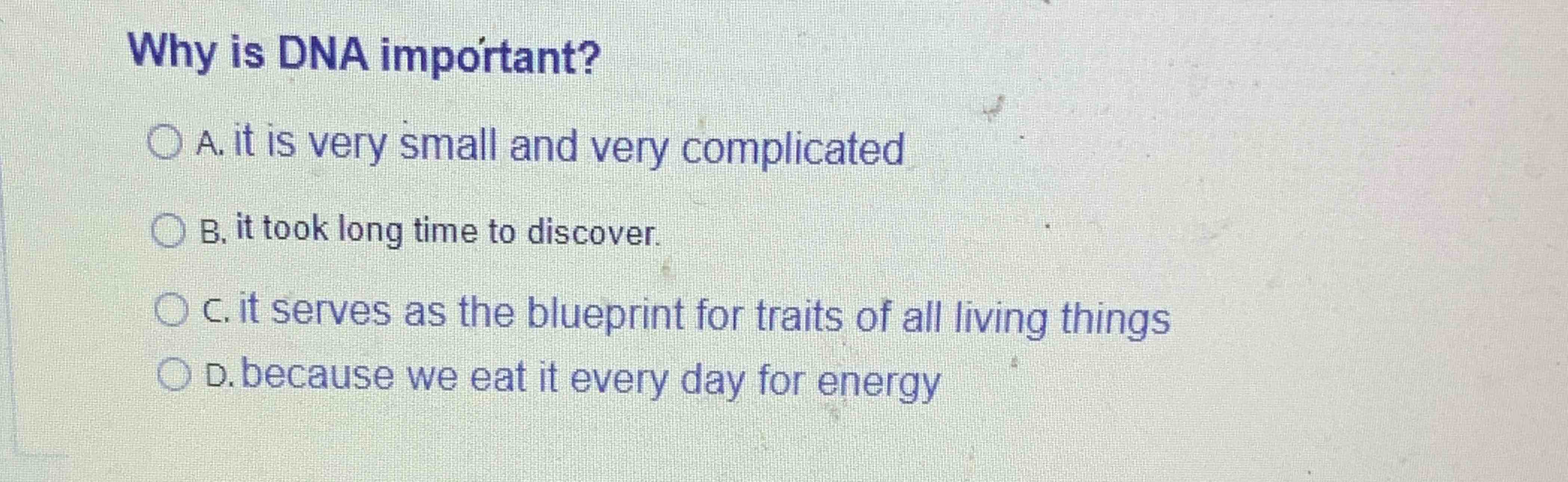 Solved Why is DNA important?A. ﻿it is very small and very | Chegg.com