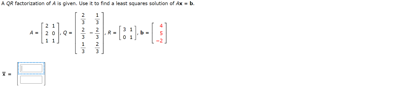 Solved A QR factorization of A is given. Use it to find a | Chegg.com