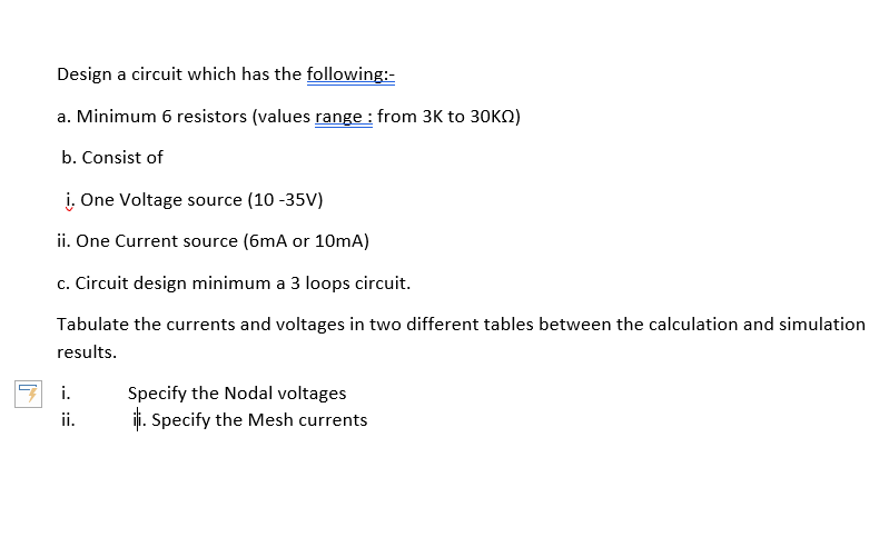 Solved Design a circuit which has the following: - a. | Chegg.com