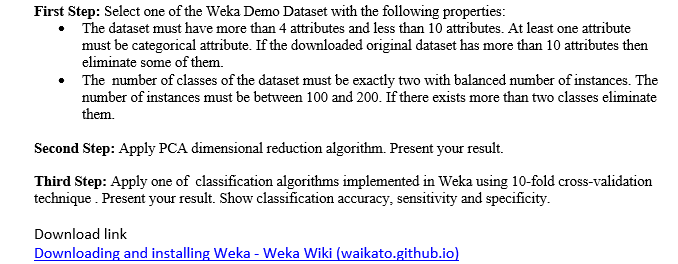 Solved First Step: Select one of the Weka Demo Dataset with | Chegg.com