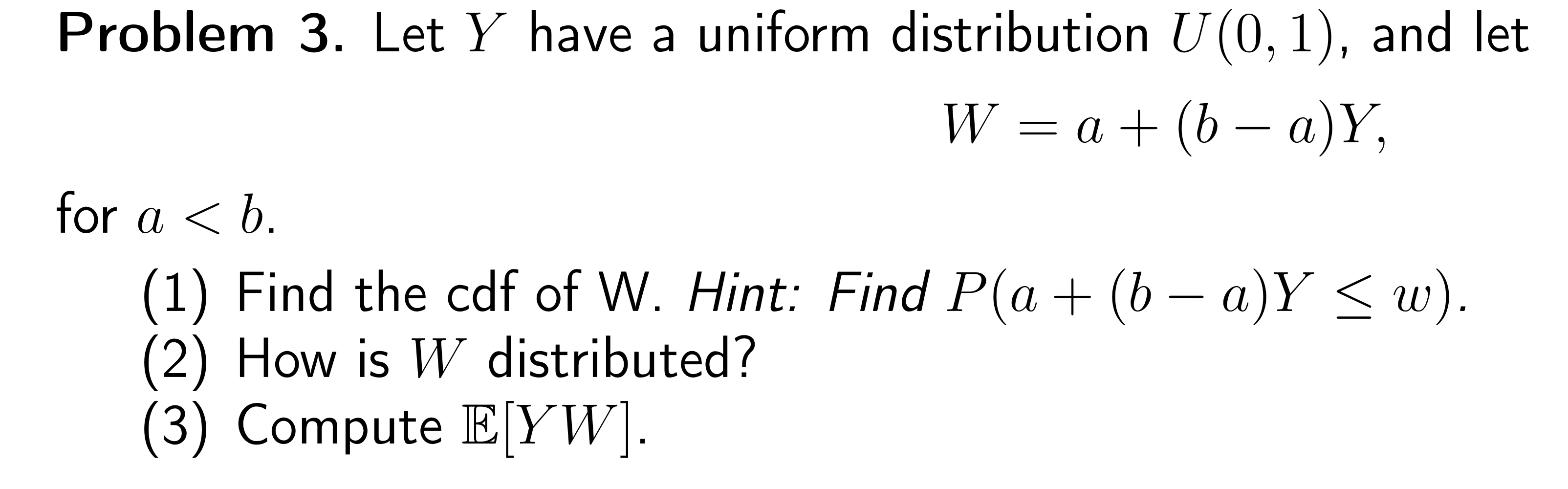 Solved Problem 3. Let Y have a uniform distribution U(0,1), | Chegg.com
