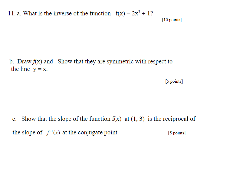 Solved 11. a. What is the inverse of the function f(x)=2x3+1 | Chegg.com
