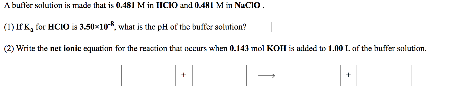 Solved A buffer solution is made that is 0.481 M in HClO and | Chegg.com