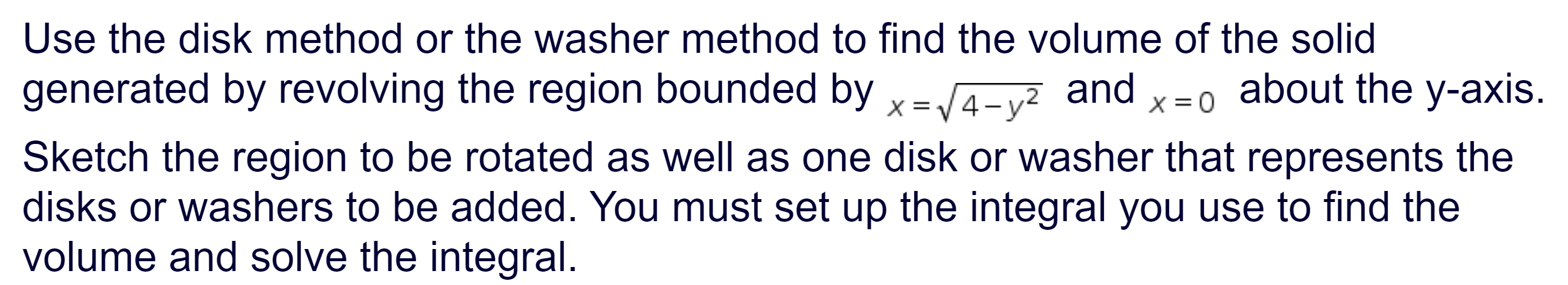 Solved = x=0 Use the disk method or the washer method to | Chegg.com