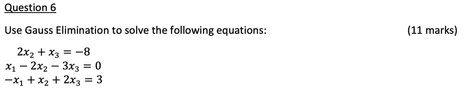 Solved Use Gauss Elimination to solve the following | Chegg.com