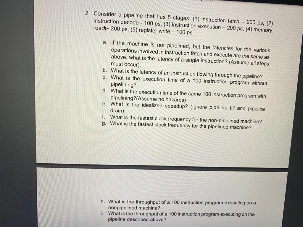 Solved 2. Consider a pipeline that has 5 stages: (1) | Chegg.com