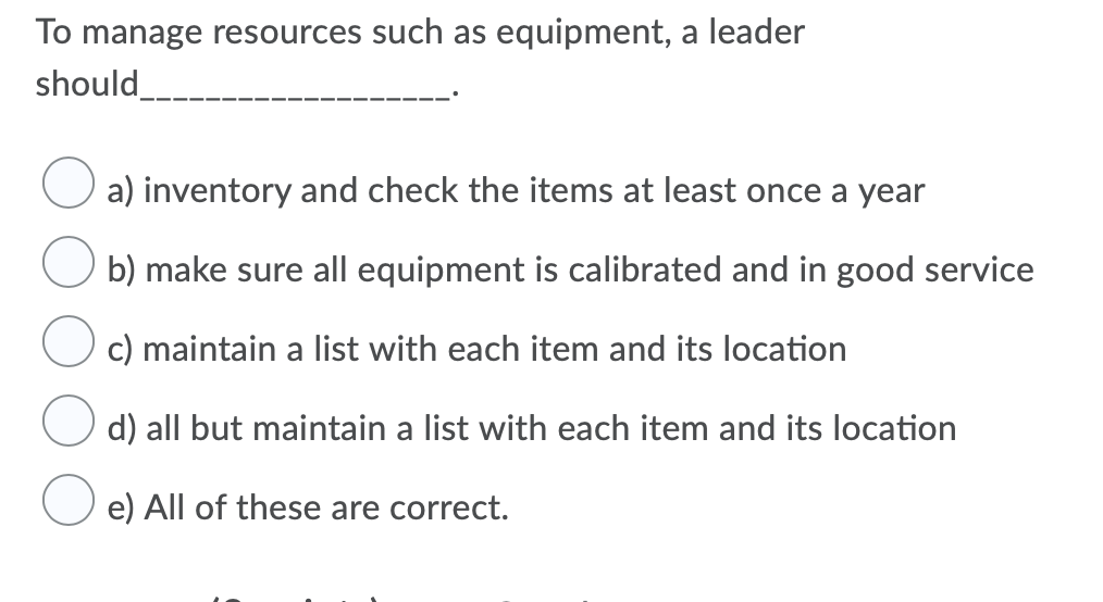Solved To manage resources such as equipment, a leader | Chegg.com
