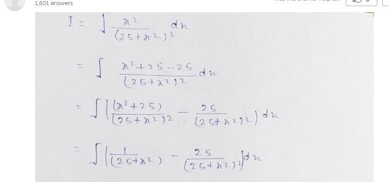 Solved स्य -dz (25 + x2) 1,601 answers I OL 2 dn (25+2 2 2 | Chegg.com