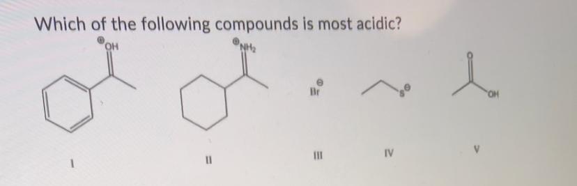 Solved Which of the following compounds is most acidic? in | Chegg.com