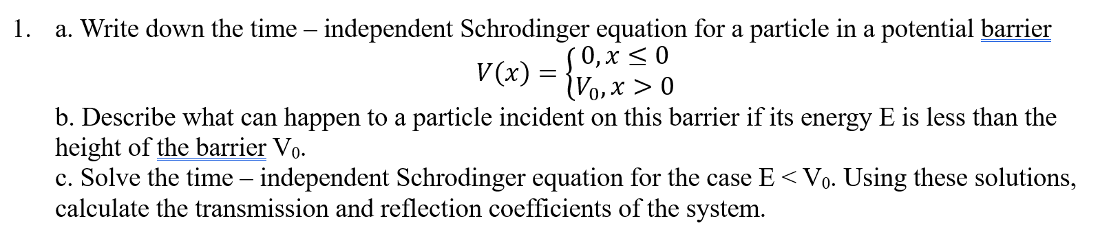 Solved a. ﻿Write down the time - ﻿independent Schrodinger | Chegg.com