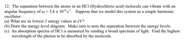 Solved 12. The separation between the atoms in an HCl | Chegg.com