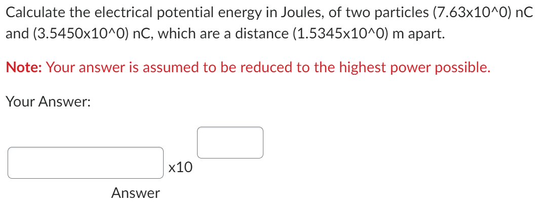Solved Calculate the electrical potential energy in Joules, | Chegg.com