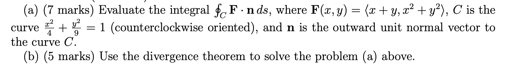 Solved = x2 curve + = (a) (7 marks) Evaluate the integral | Chegg.com